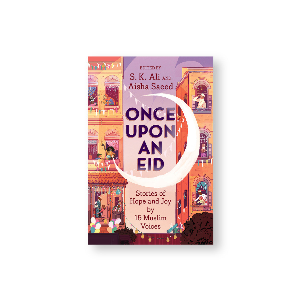 Once Upon an Eid: Stories of Hope and Joy by 15 Muslim Voices – SHOP ...