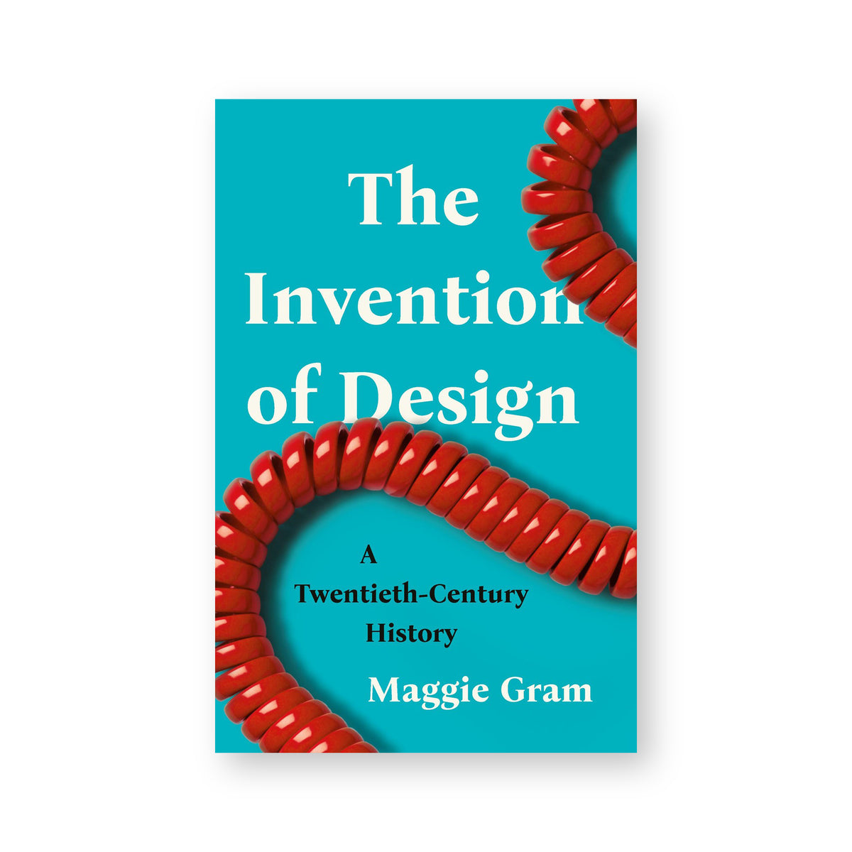 The Invention of Design: A Twentieth-Century History – SHOP Cooper Hewitt
